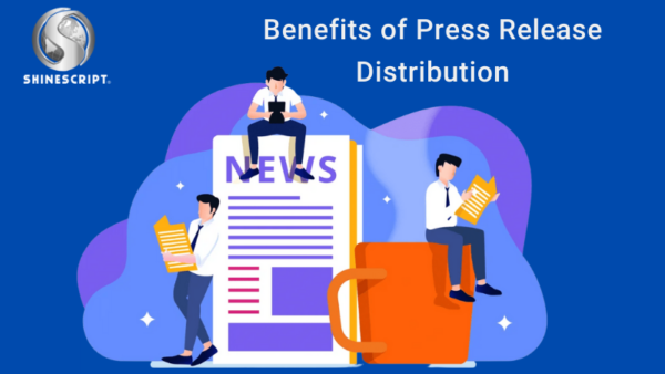 Benefits of Press Release Distribution - Shinescript